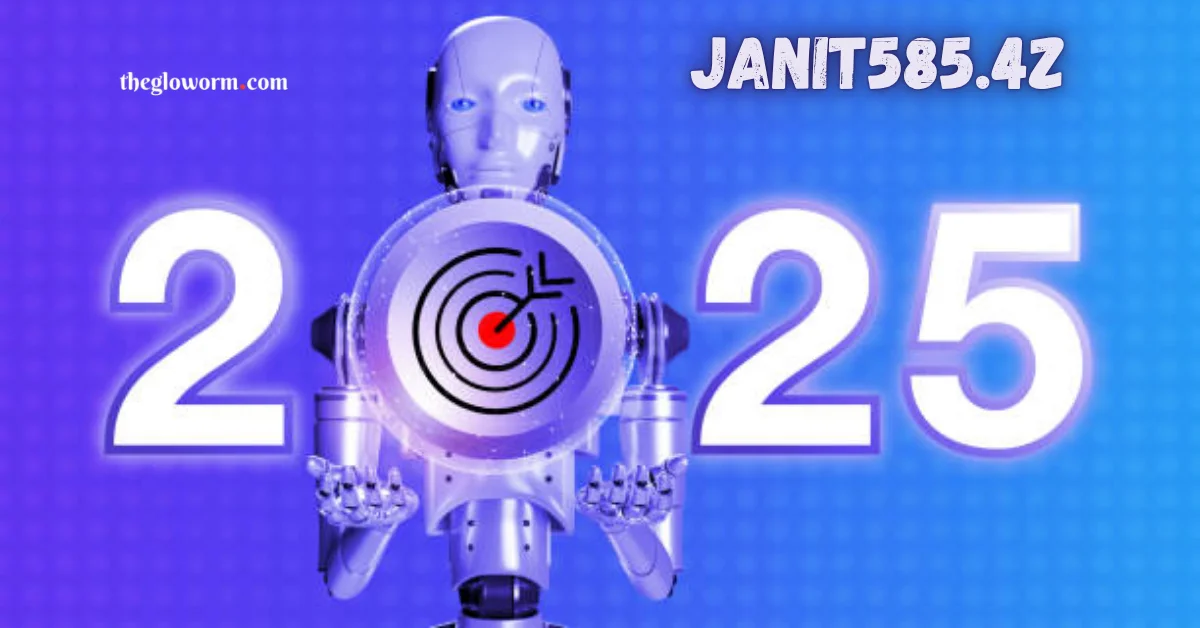 Janit585.4z: Future-Tech Catalyst Redefining Connectivity in 2025 - The Glow ORM